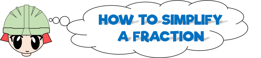 How to Simplify a Fraction? | MATH LOVER